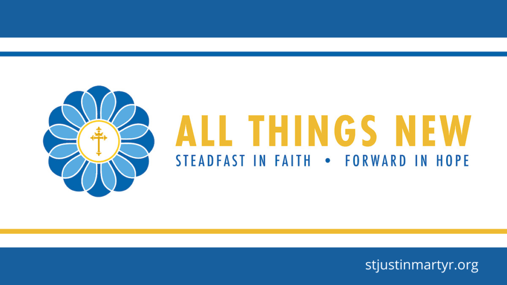 Pastor’s Message: Public Phase of All Things New Begins – St. Justin ...